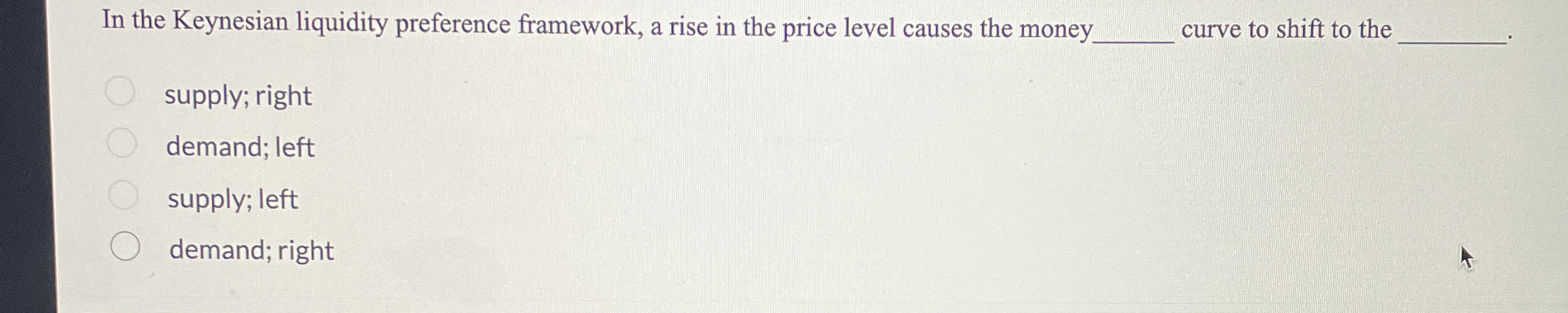 Solved In the Keynesian liquidity preference framework, a | Chegg.com