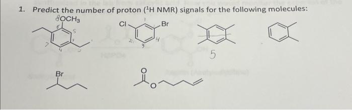 Solved 1. Predict the number of proton (1H NMR) signals for | Chegg.com