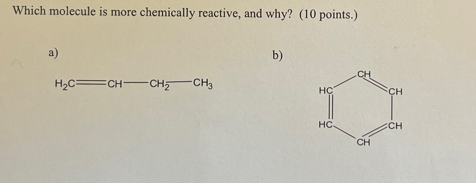 Solved Which molecule is more chemically reactive, and why? | Chegg.com