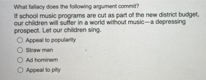 Solved What fallacy does the following argument commit? If | Chegg.com