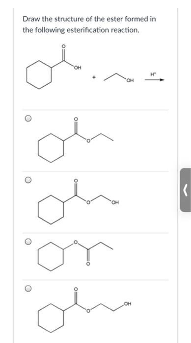 Solved Draw the structure of the ester formed in the | Chegg.com