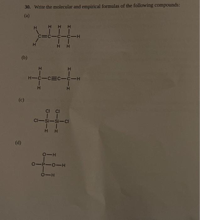 30. Write the molecular and empirical formulas of the | Chegg.com