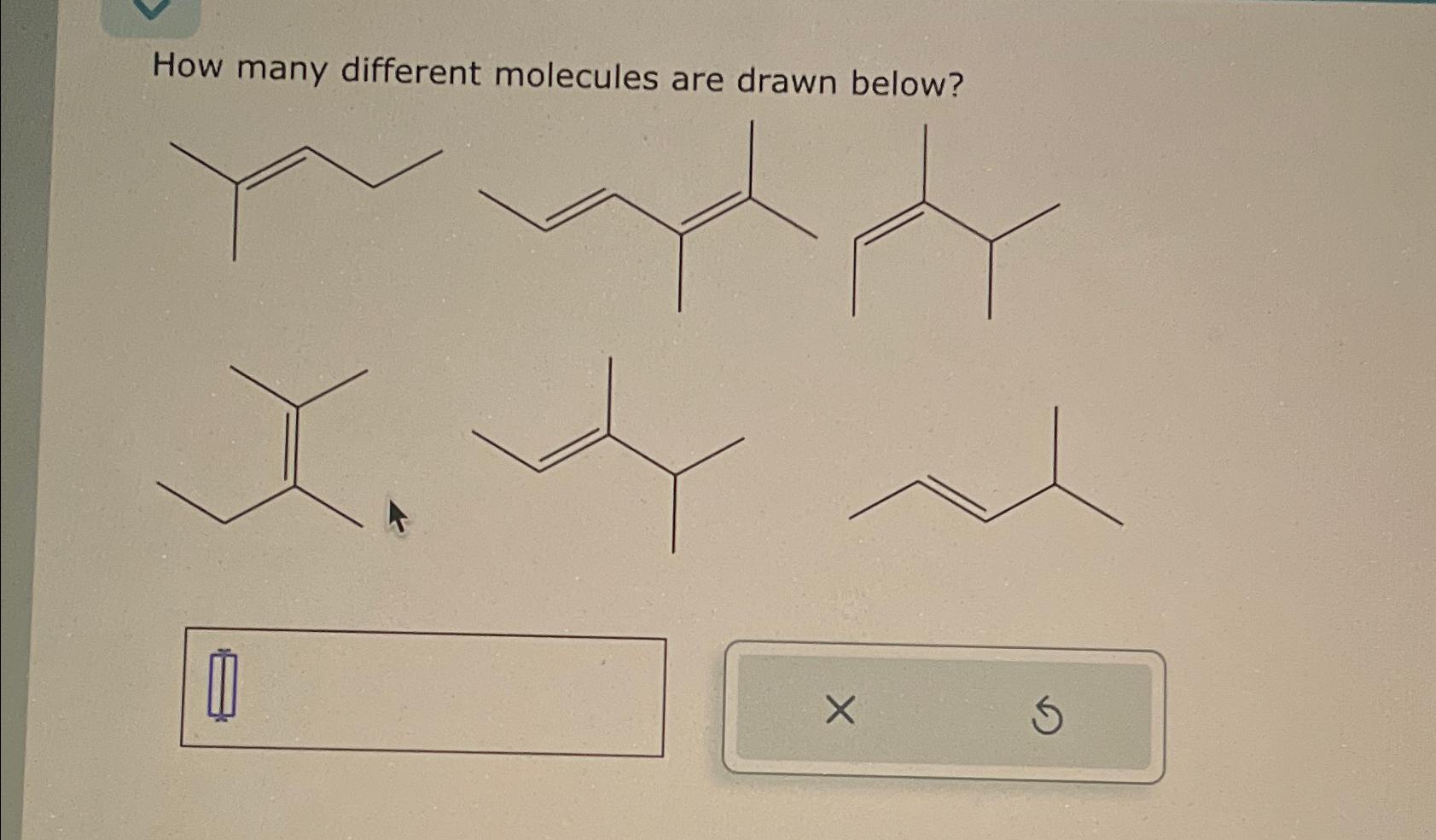 Solved How many different molecules are drawn below? | Chegg.com