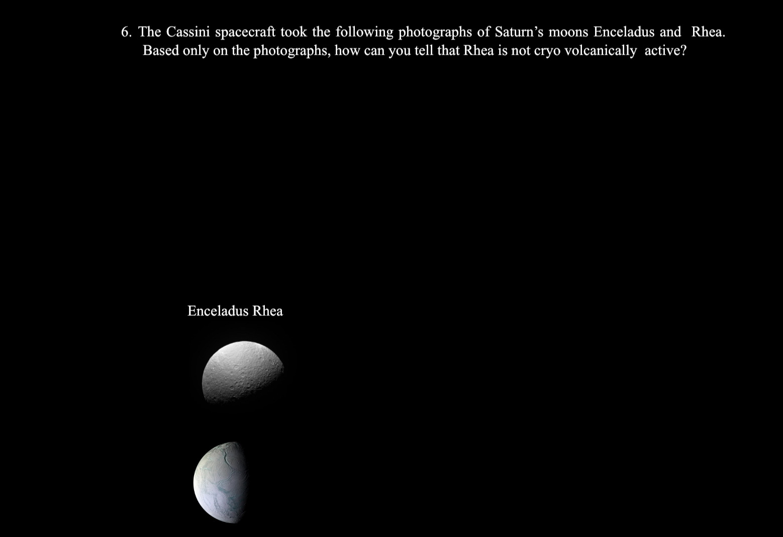 Solved The Cassini spacecraft took the following photographs | Chegg.com