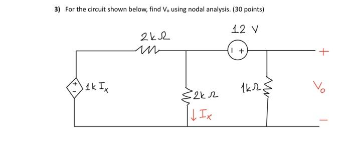 Solved 3) For the circuit shown below, find V, using nodal | Chegg.com