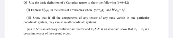 Q1. Use the basic definition of a Cartesian tensor to | Chegg.com
