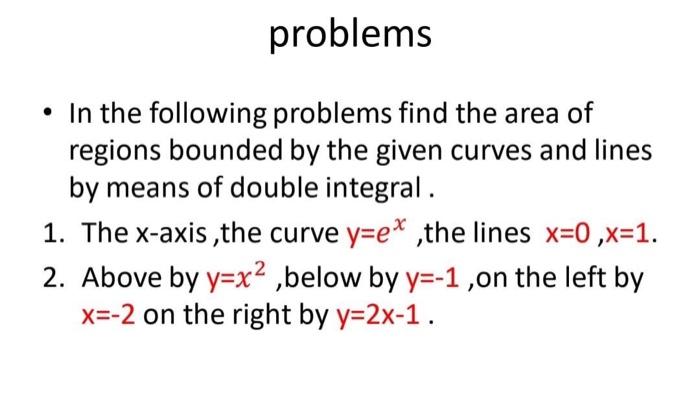 Solved - In the following problems find the area of regions | Chegg.com