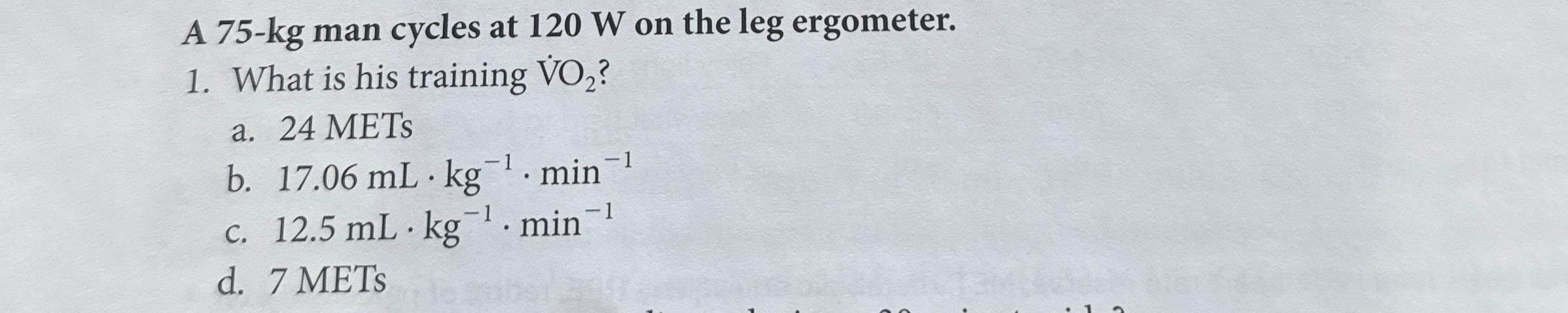 High Quality SOLUTION A 75-kg ﻿man cycles at 120 ﻿W on the leg | Chegg.com