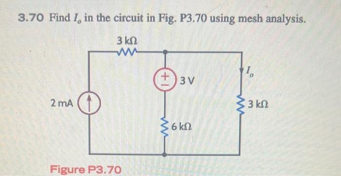 Solved 3.70 Find Io in the circuit in Fig. P3.70 using mesh | Chegg.com