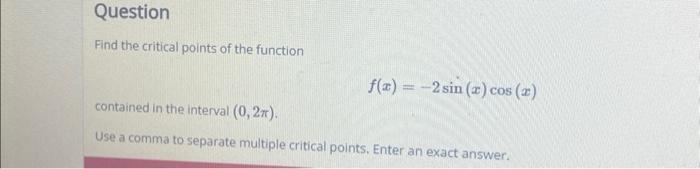 Solved Find the critical points of the function | Chegg.com