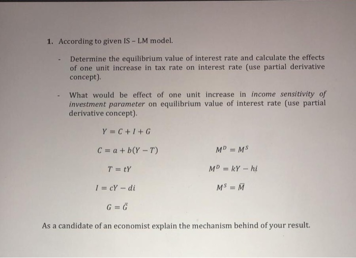 Solved 1. According to given IS-LM model. Determine the | Chegg.com