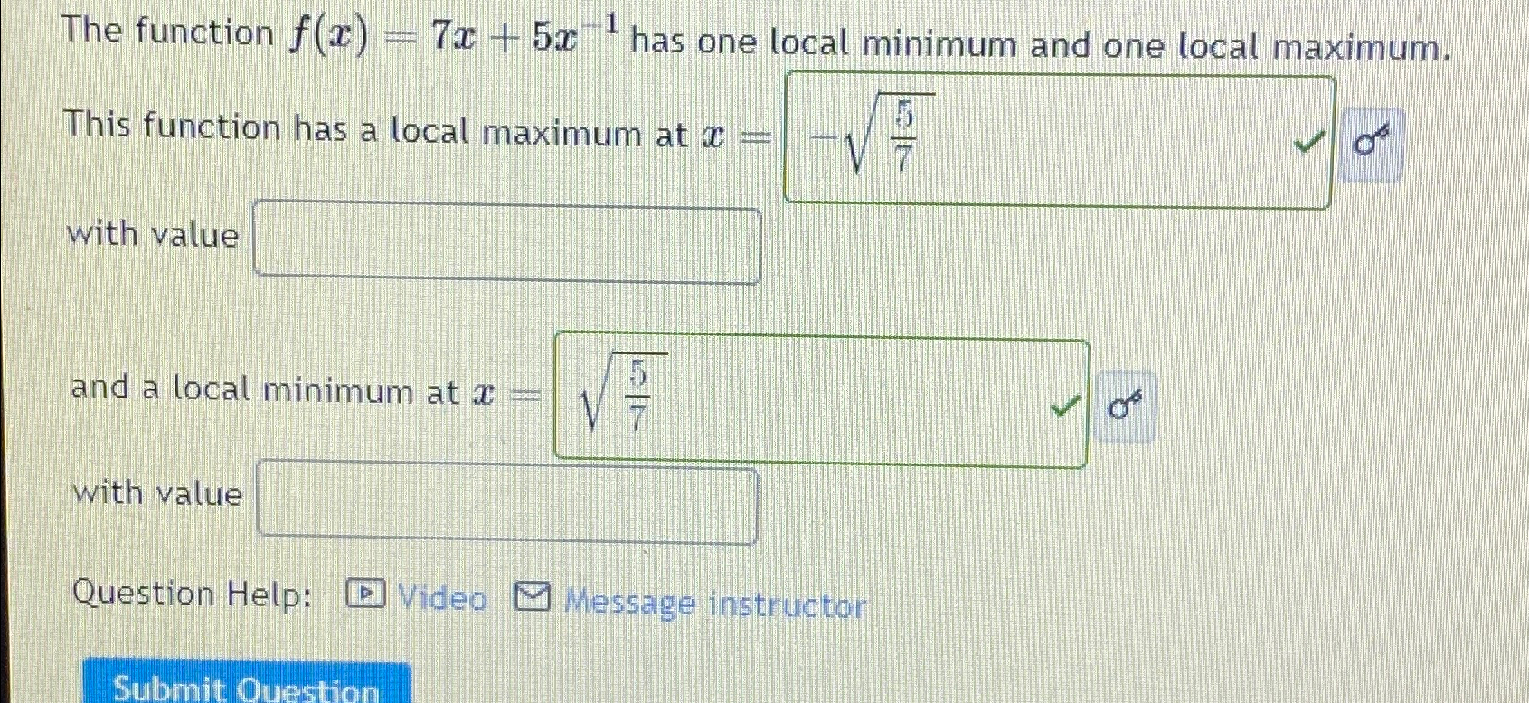 Solved The function f(x)=7x+5x-1 ﻿has one local minimum and | Chegg.com