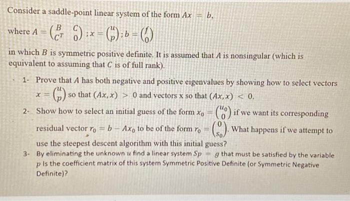 Solved Consider a saddle-point linear system of the form | Chegg.com