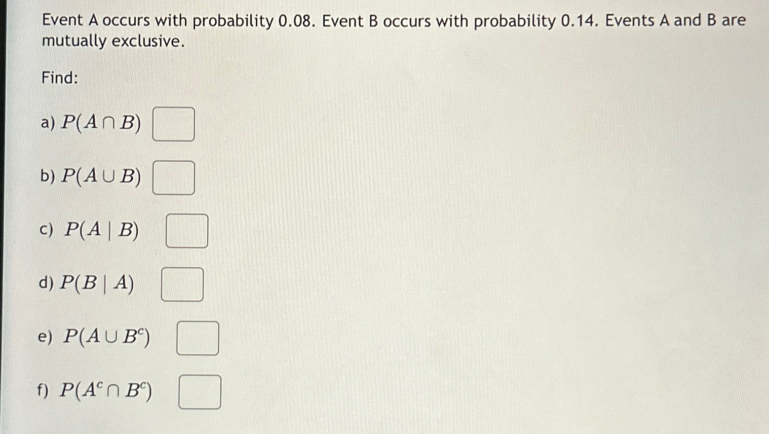 Event A occurs with probability 0.08 . ﻿Event B | Chegg.com