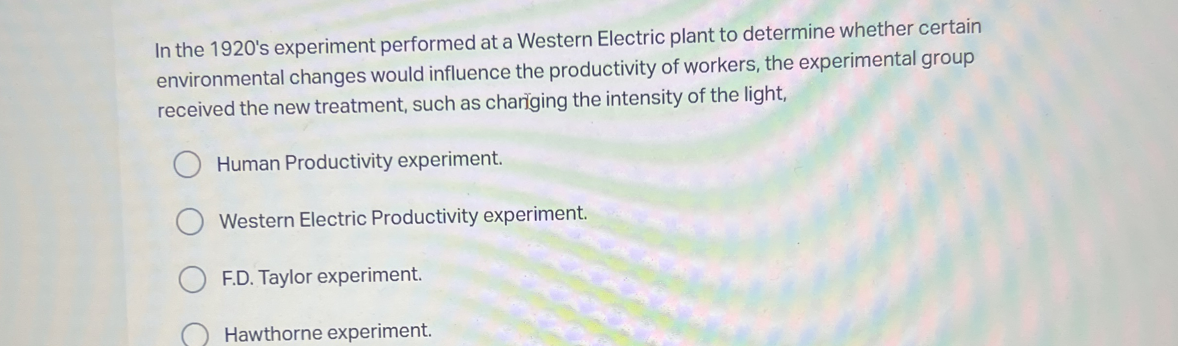 Solved In the 1920's experiment performed at a Western | Chegg.com