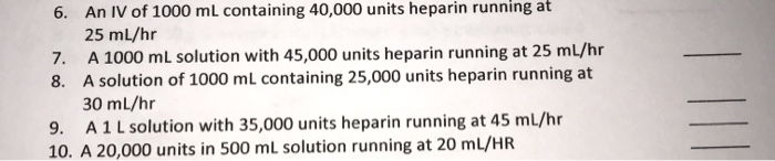 Solved determine units/hr of heparin infusing in the | Chegg.com