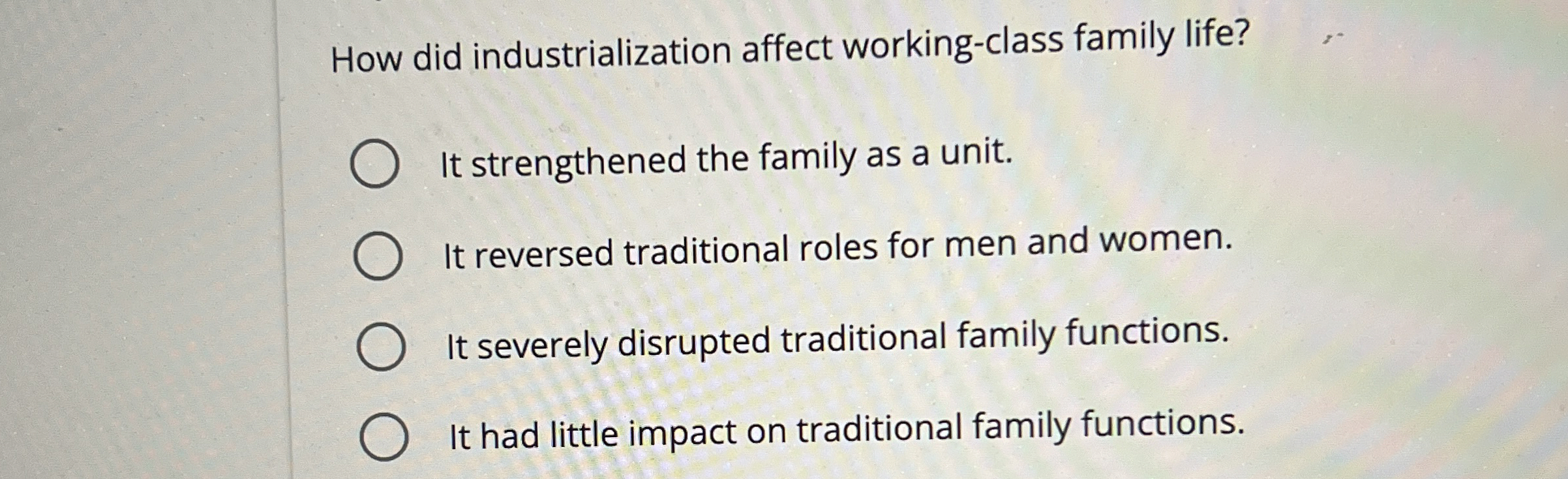 Solved How did industrialization affect working-class family | Chegg.com