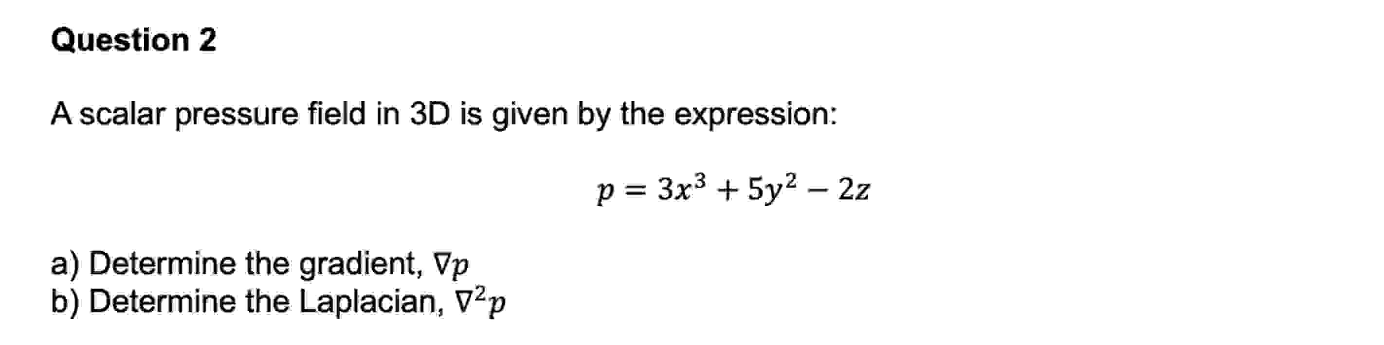 Question 2A scalar pressure field in 3D is given by | Chegg.com | Chegg.com