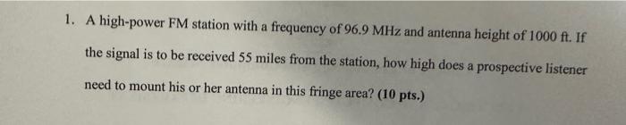 Solved 1. A high-power FM station with a frequency of | Chegg.com