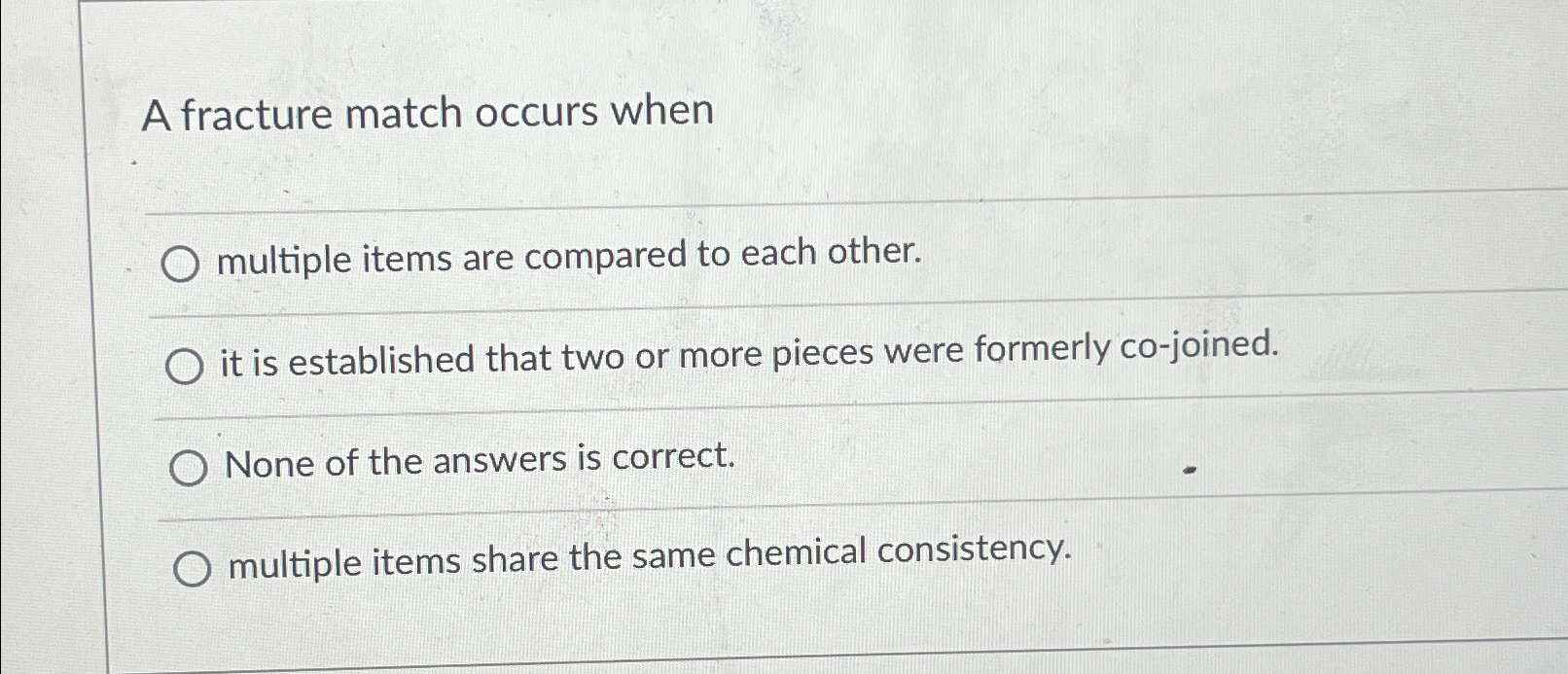 Solved A fracture match occurs whenmultiple items are | Chegg.com