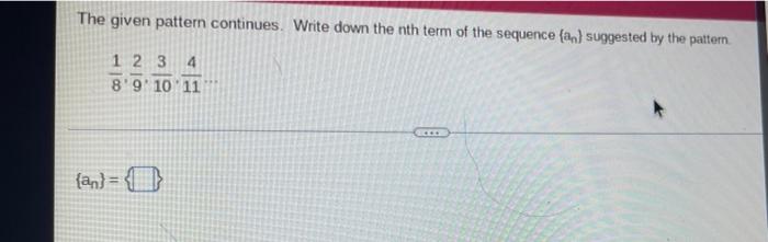 Solved The given pattern continues. Write down the nth term | Chegg.com