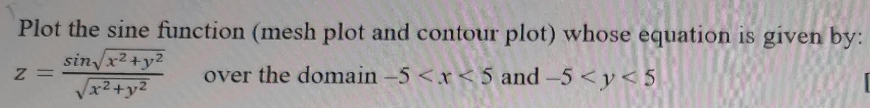 Solved Plot the sine function (mesh plot and contour plot) | Chegg.com
