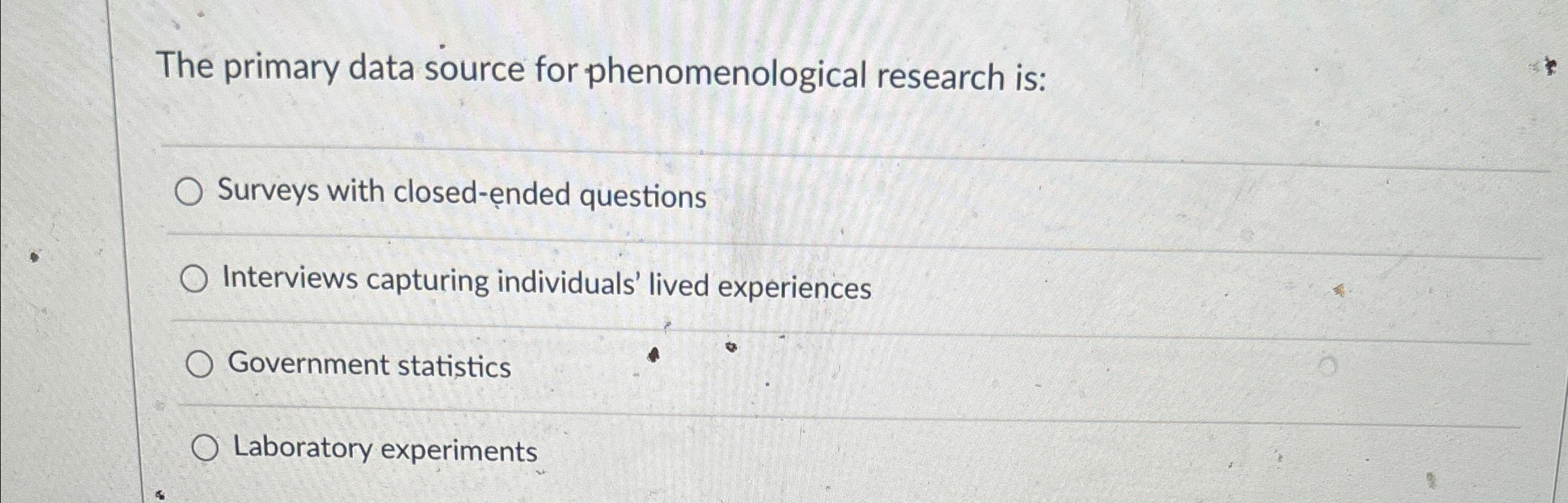 Solved The primary data source for phenomenological research | Chegg.com