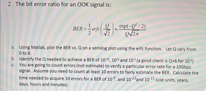 Solved 2. The bit error ratio for an OOK signal is: | Chegg.com
