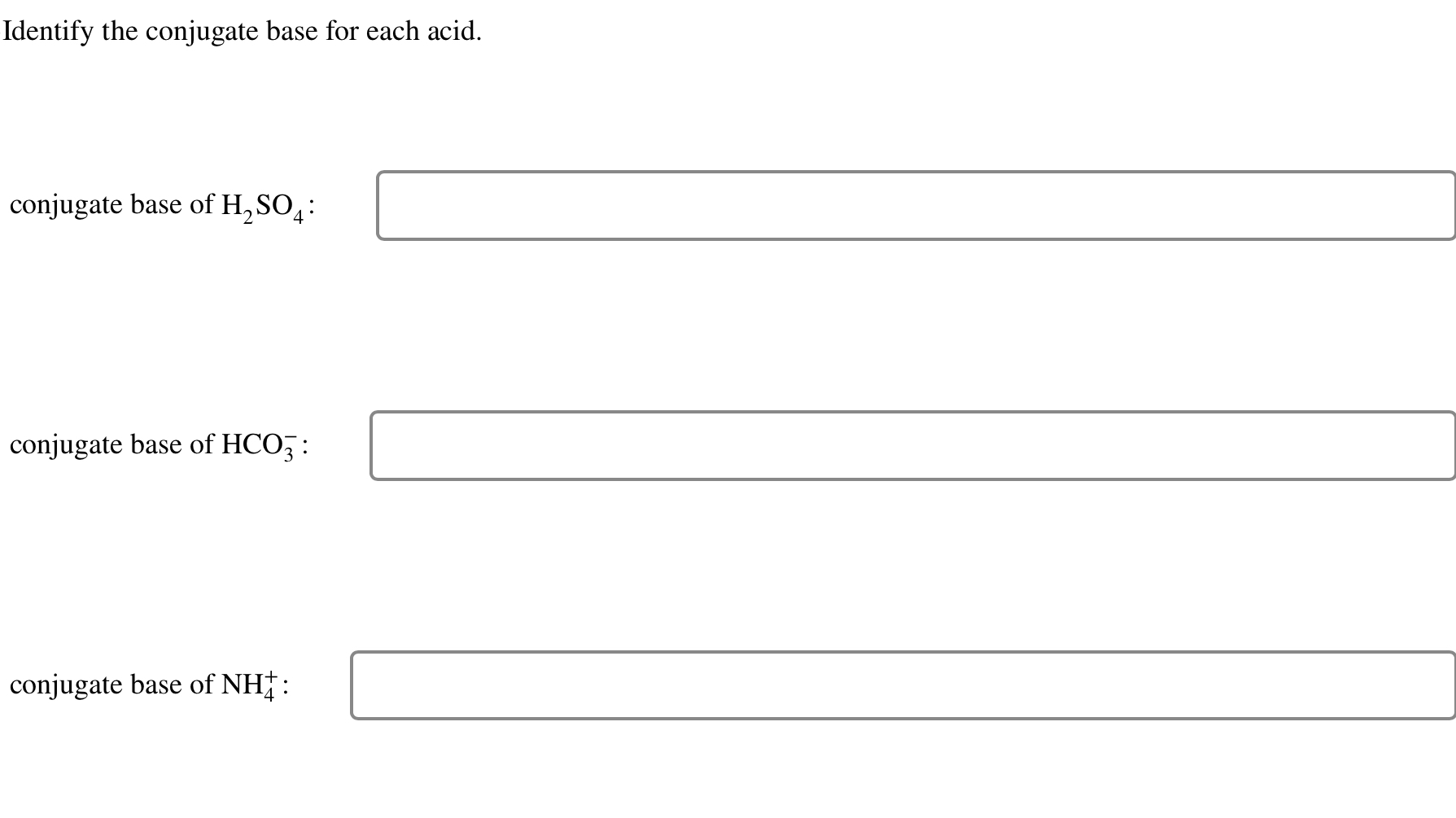 Solved Identify the conjugate base for each acid.conjugate | Chegg.com