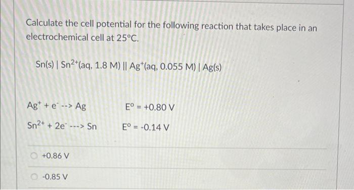 Solved Calculate the cell potential for the following | Chegg.com