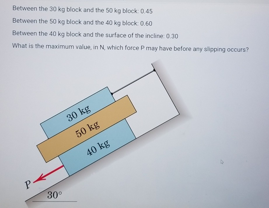 Solved Between the 30 kg block and the 50 kg block: 0.45 | Chegg.com