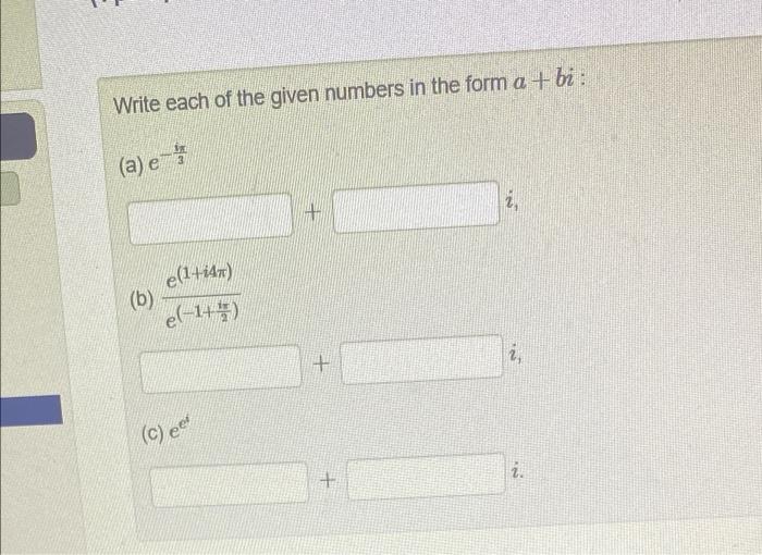 Solved " Write each of the given numbers in the form a + bi | Chegg.com
