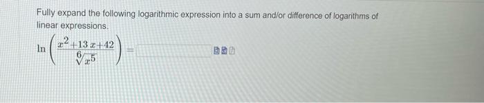 Solved Fully expand the following logarithmic expression | Chegg.com