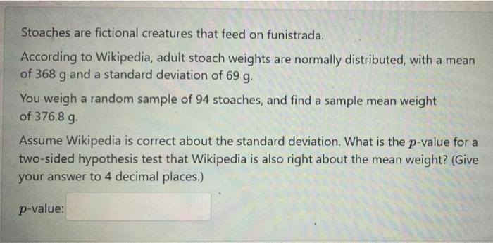 Solved Stoaches are fictional creatures that feed on | Chegg.com