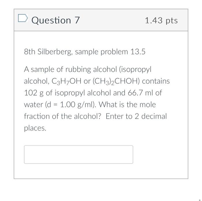 Solved D Question 7 1.43 pts 8th Silberberg, sample problem | Chegg.com