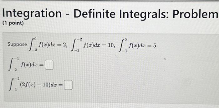 Solved Integration - Definite Integrals: Problem (1 point) | Chegg.com