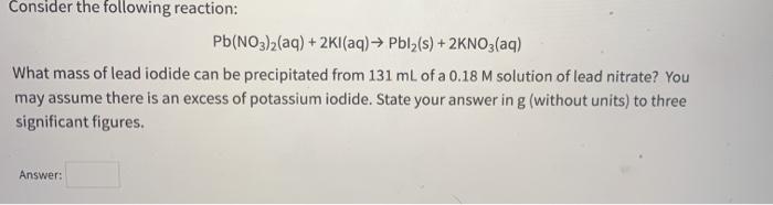 Solved Consider the following reaction: Pb(NO3)2(aq) + | Chegg.com