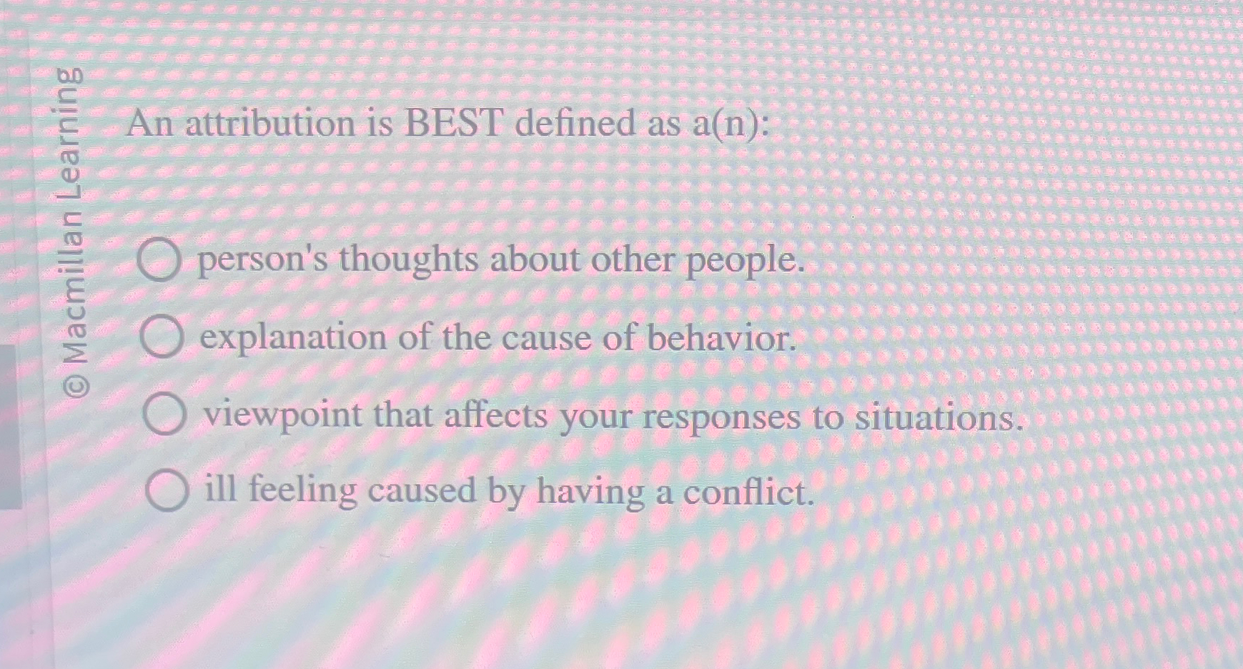 Solved An attribution is BEST defined as a(n):person's | Chegg.com
