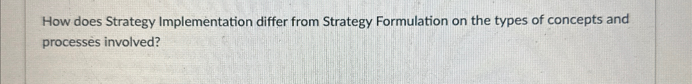 Solved How does Strategy Implementation differ from Strategy | Chegg.com
