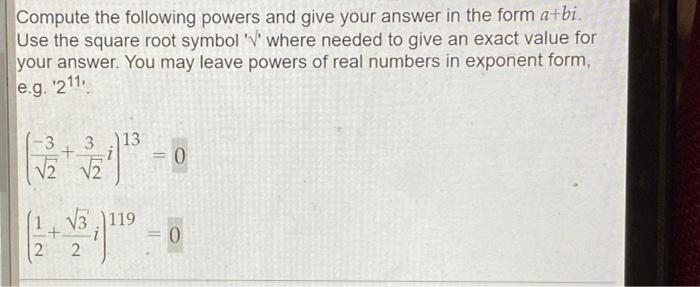 Solved Compute the following powers and give your answer in | Chegg.com