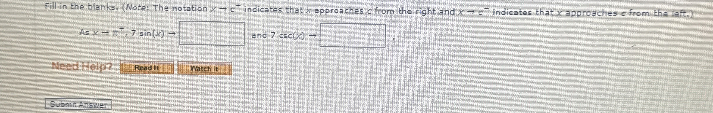 Solved Fill in the blanks. (Note: The notation x→c+indicates | Chegg.com