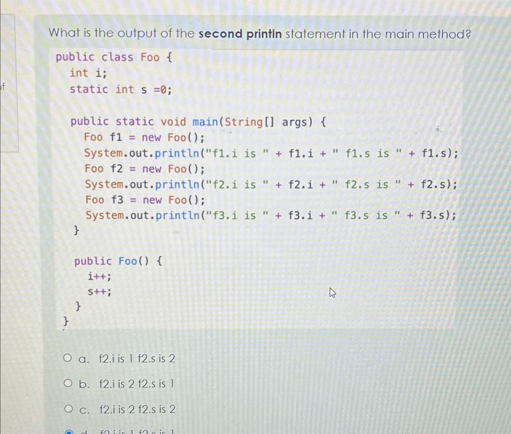 Solved What is the output of the second println statement in | Chegg.com