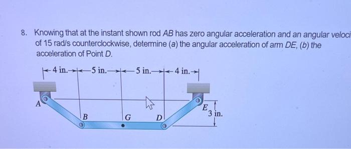 Solved 8 Knowing That At The Instant Shown Rod Ab Has Zero