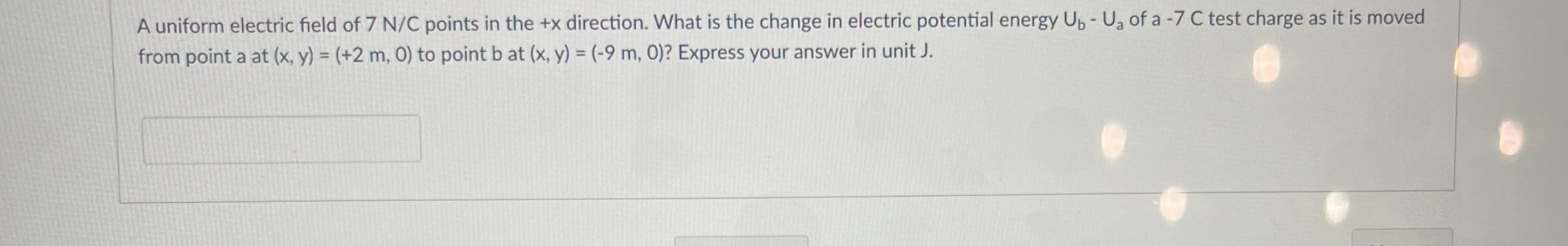 Solved A uniform electric field of 7NC ﻿points in the +x | Chegg.com