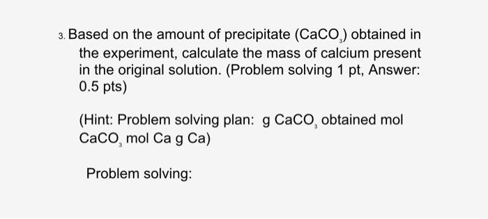 Solved Based on the amount of precipitate (CaCO3) obtained | Chegg.com