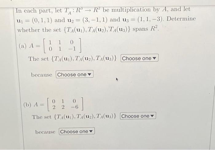 Solved In each part, let TA:R3→R2 be multiplication by A, | Chegg.com