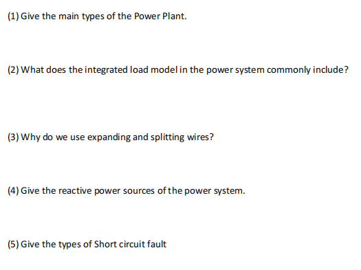 Solved (1) Give the main types of the Power Plant. (2) What | Chegg.com