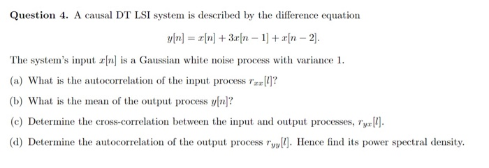 Solved Question 4. A causal DT LSI system is described by | Chegg.com