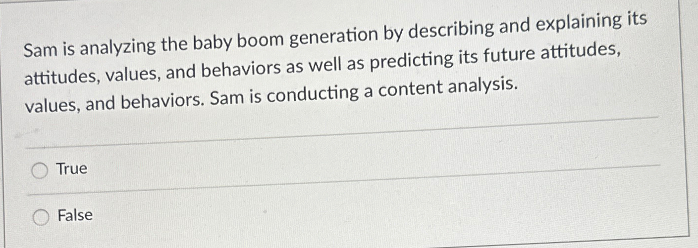 Solved Sam is analyzing the baby boom generation by | Chegg.com