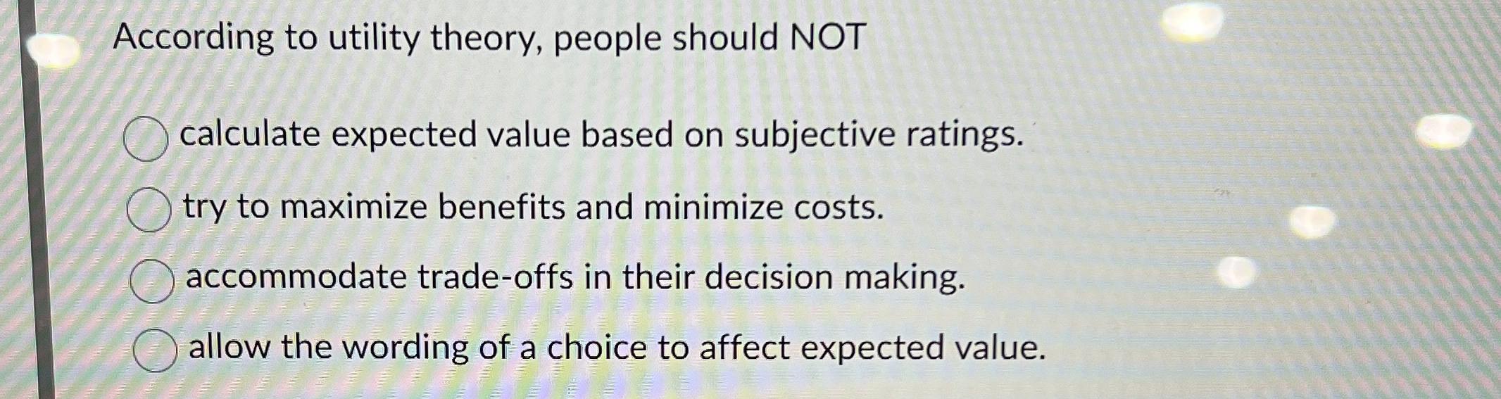 Solved According to utility theory, people should | Chegg.com